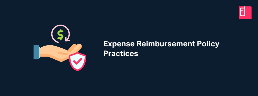 Expense Reimbursement Policy Best Practices for Businesses